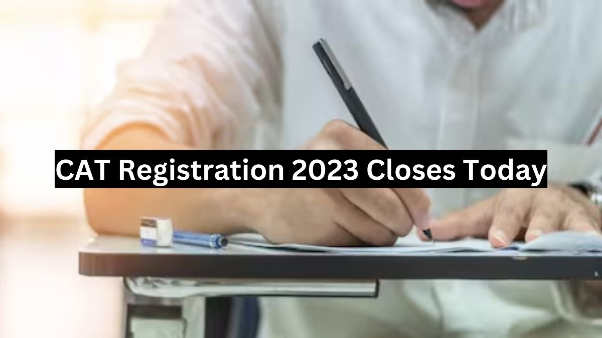 CAT 2023 registration closes today: Important details and direct link ...