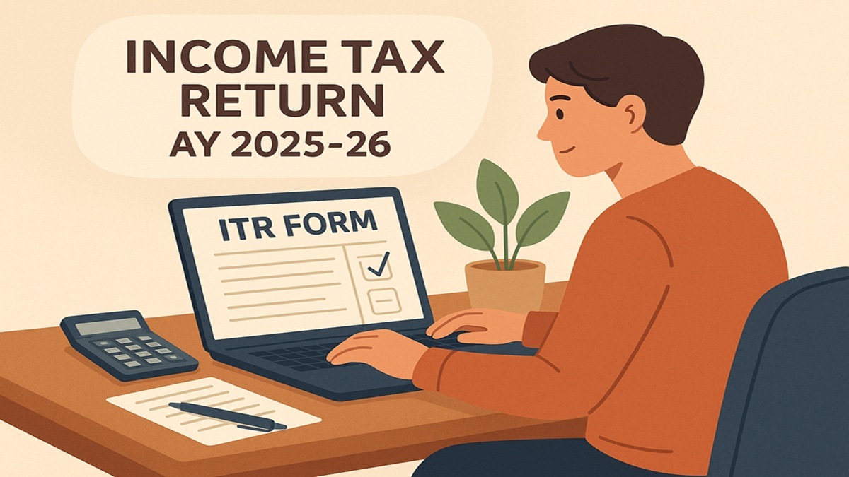 Income Tax Guide FY 2025-26: Step by step Tax Filing, ITR Forms, Income ...