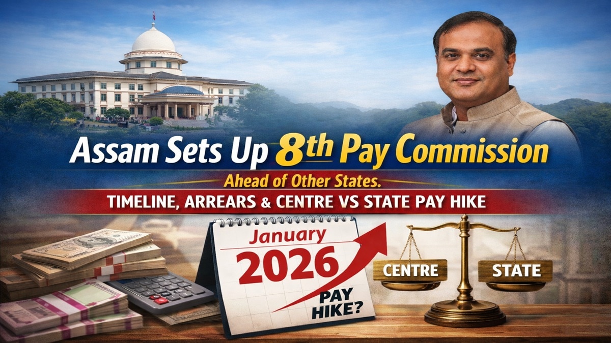 Assam becomes first state to set up 8th Pay Commission: Will state ...