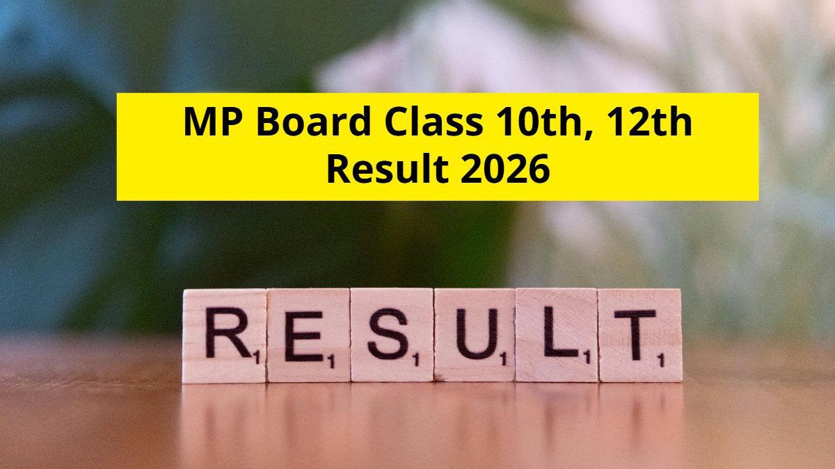 MP Board Class 10th,12th result 2026: Scorecards likely to be declared ...
